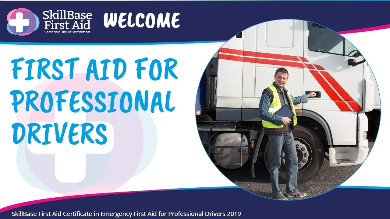 Emergency First Aid For Professional Drivers Skillbase First Aid